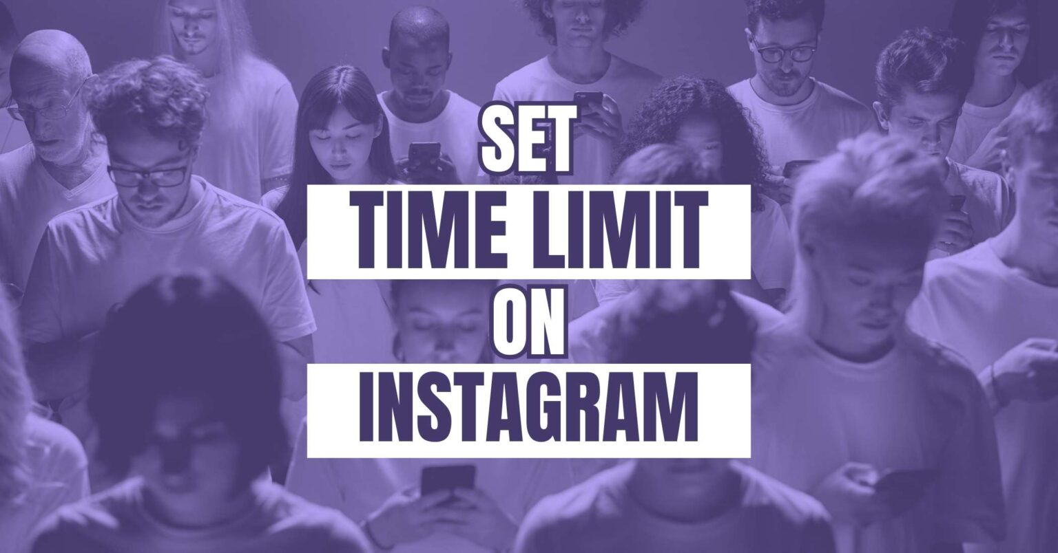 Stop Scrolling and Start Living: How to Set Time Limit on Instagram and ...